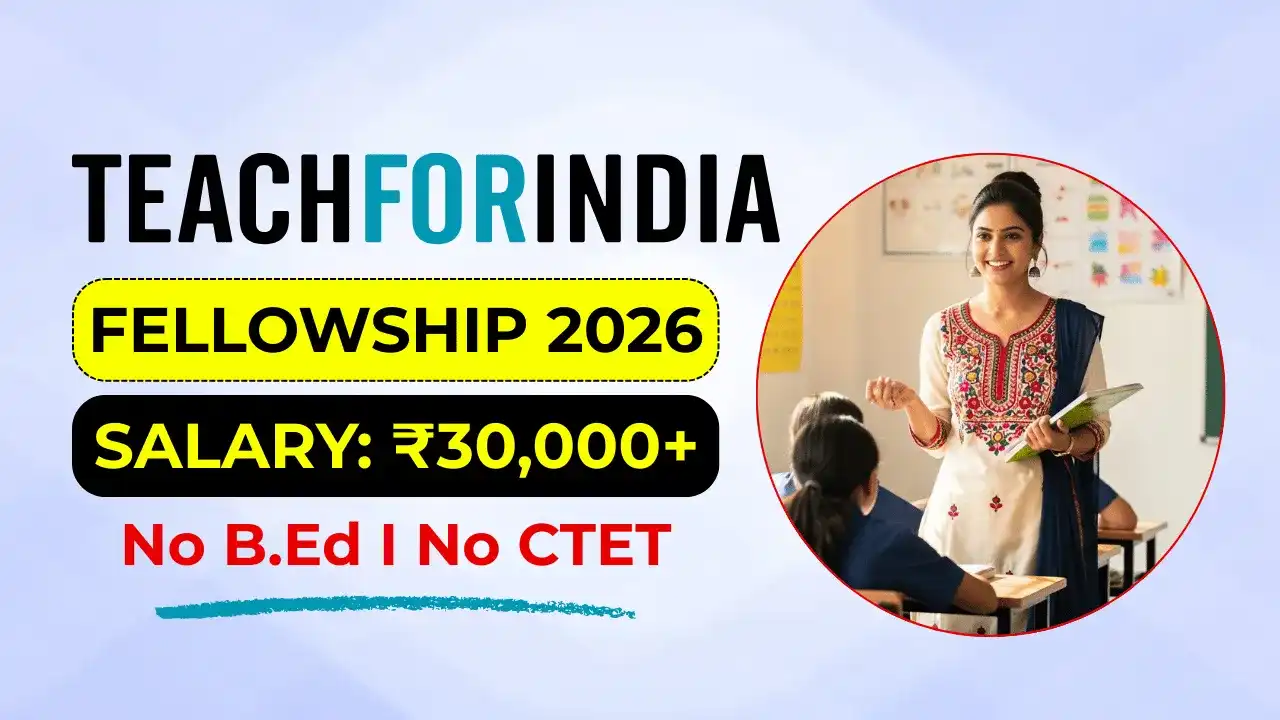 Teach For India Fellowship 2026: Apply Online, Eligibility, Benefits ...