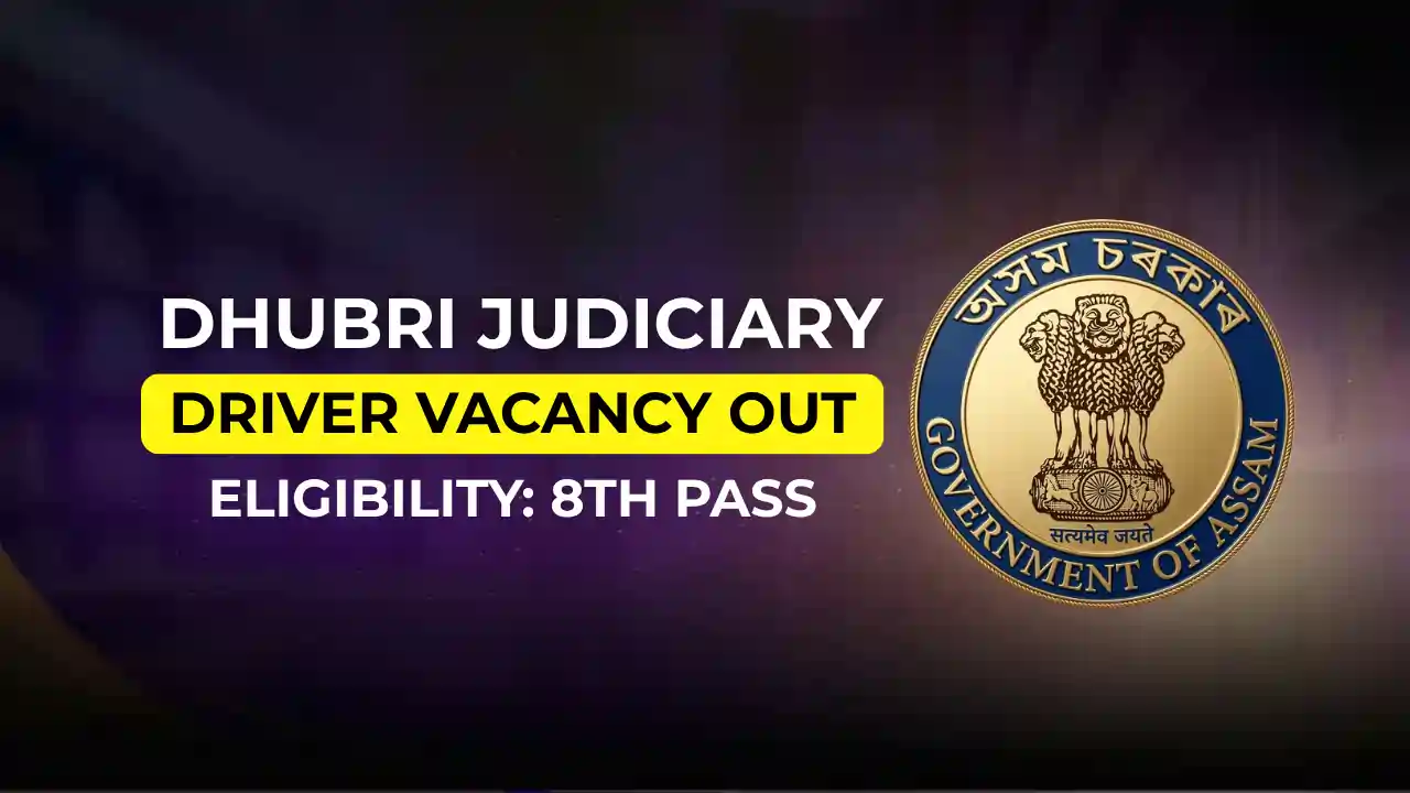 Dhubri Judiciary Driver Recruitment 2026 – Apply Now for Government Job ...